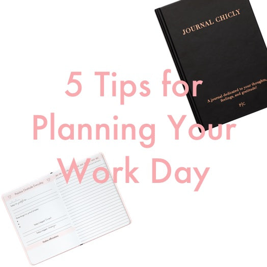 5 Tips for Planning Your Work Day – Plan Chicly